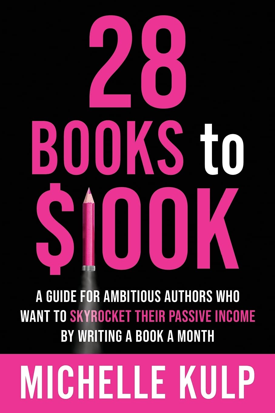 28 Books to $100K By Michelle Kulp (2020) Book Review - Cinematic ...
